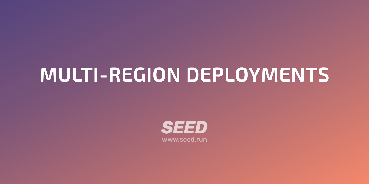 Multi-Region Deployments