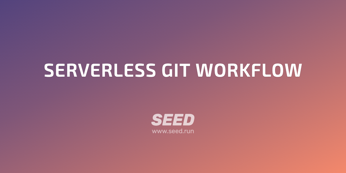 Git Workflow For Serverless Apps